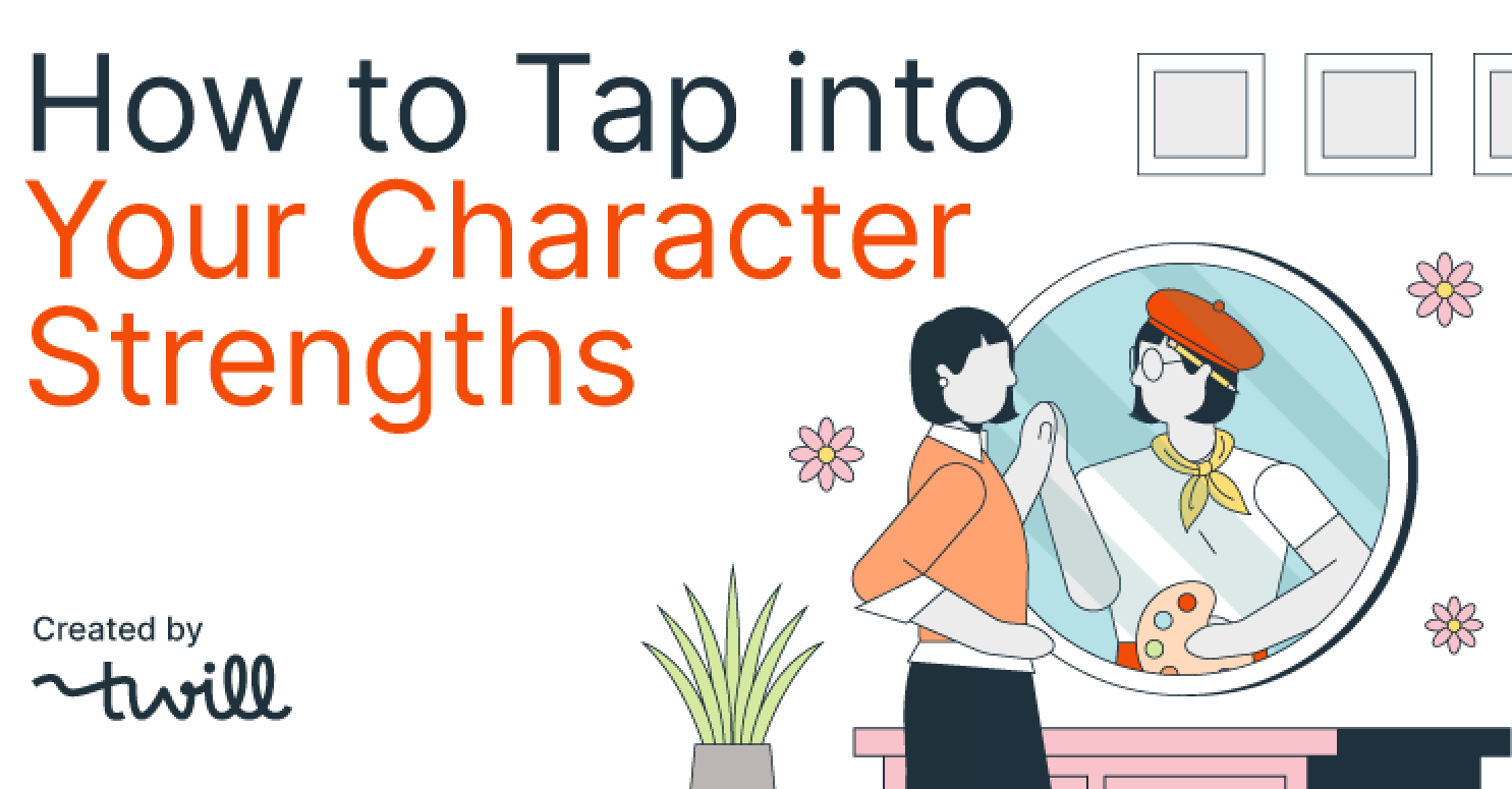 INFOGRAPHIC: How to Tap Into Your Character Strengths to Improve Your Life