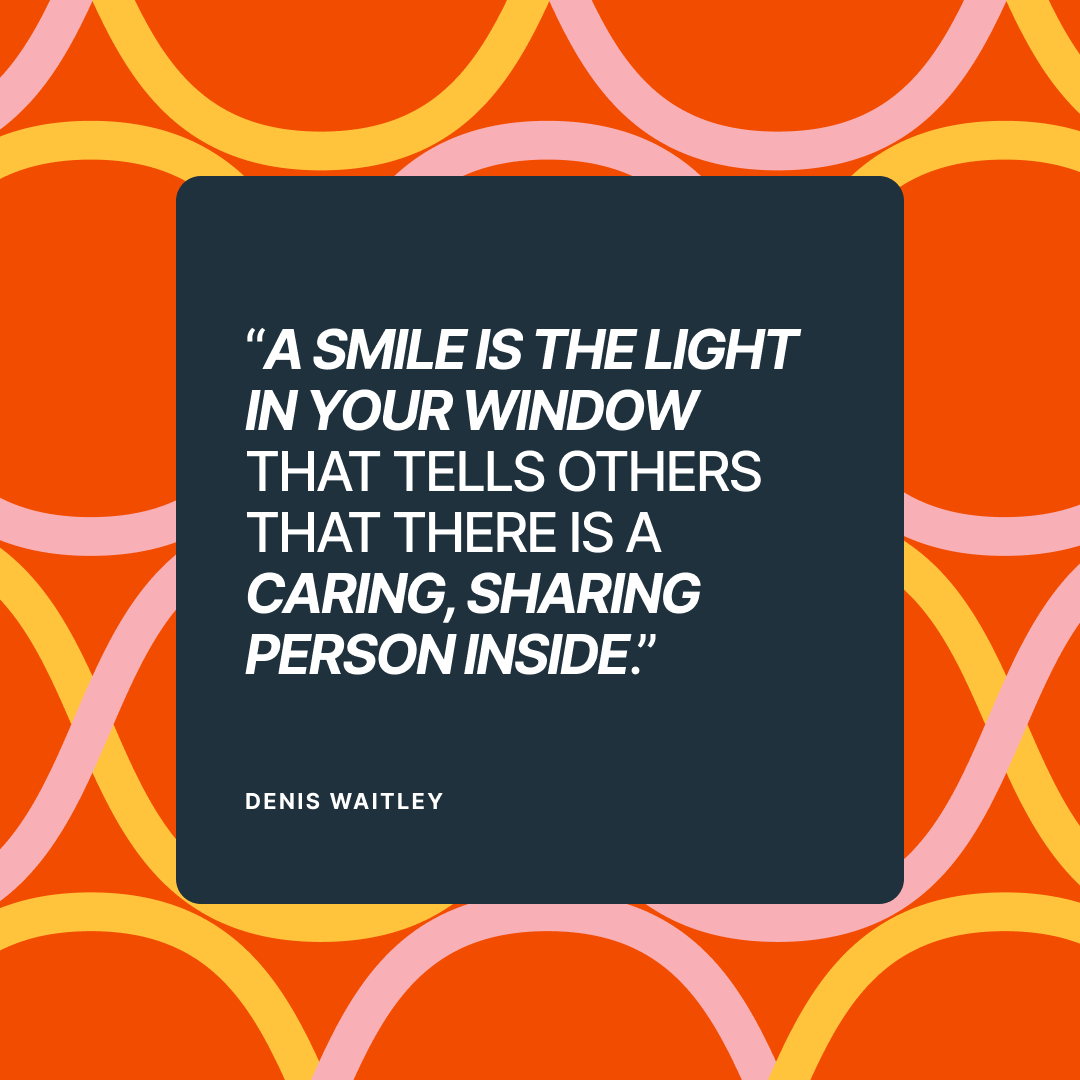 Let Your Smile Speak for You - Denis Waitley